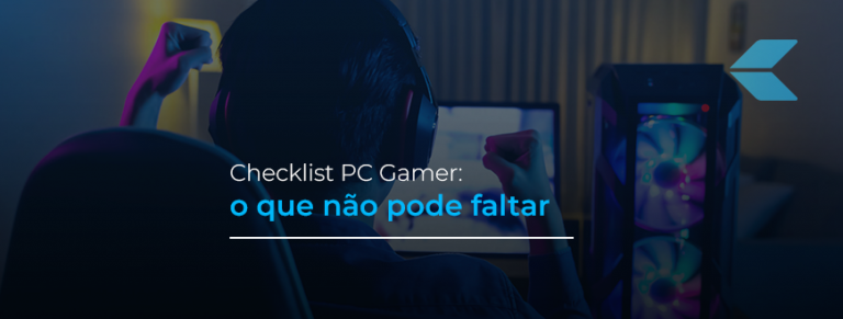 Checklist PC Gamer: o que não pode faltar para você jogar como nunca ...