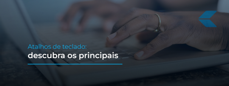 Atalhos de teclado: descubra os 10 principais e facilite sua vida ...
